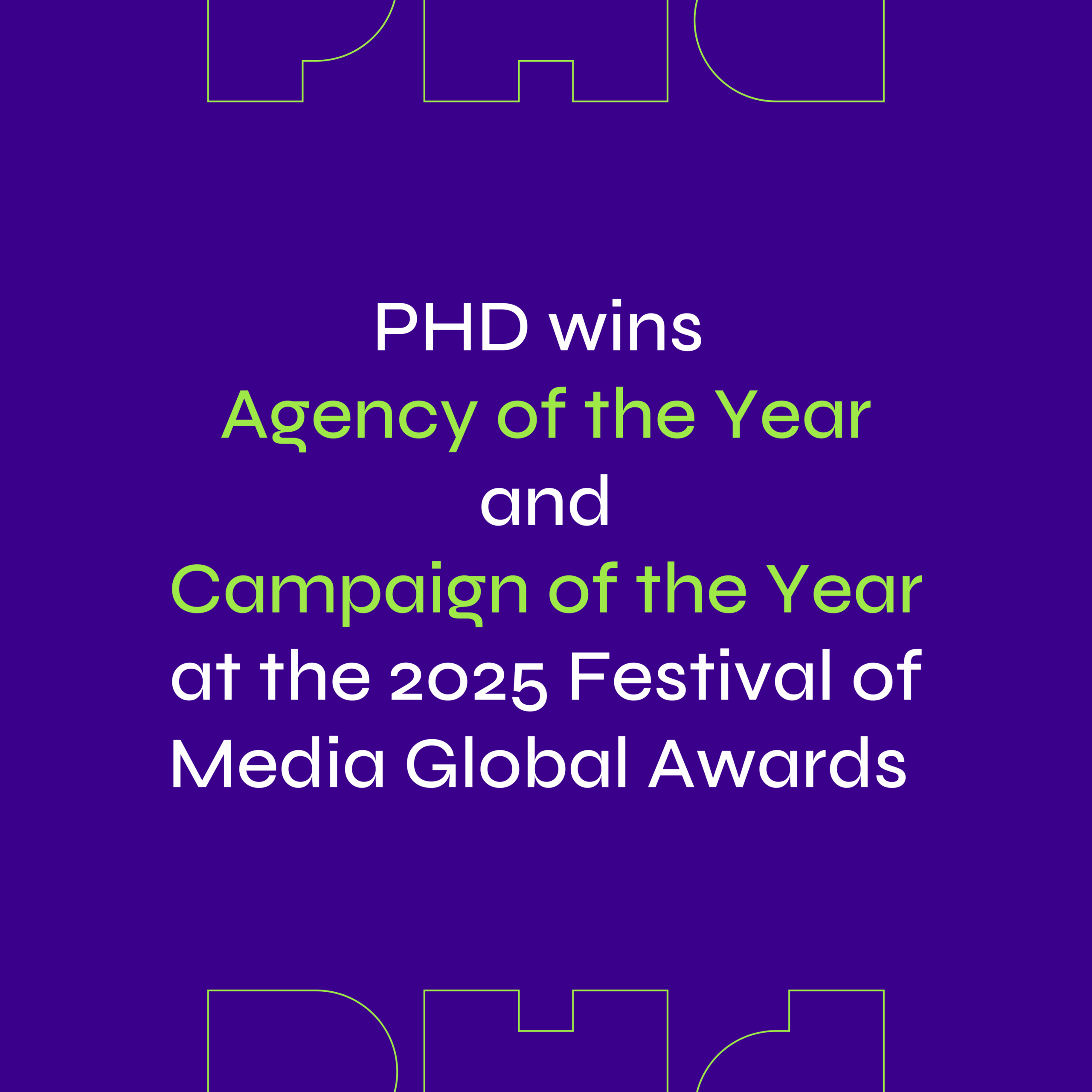 PHD UK Wins Media Agency of the Year at the 2025 Festival of Media ...